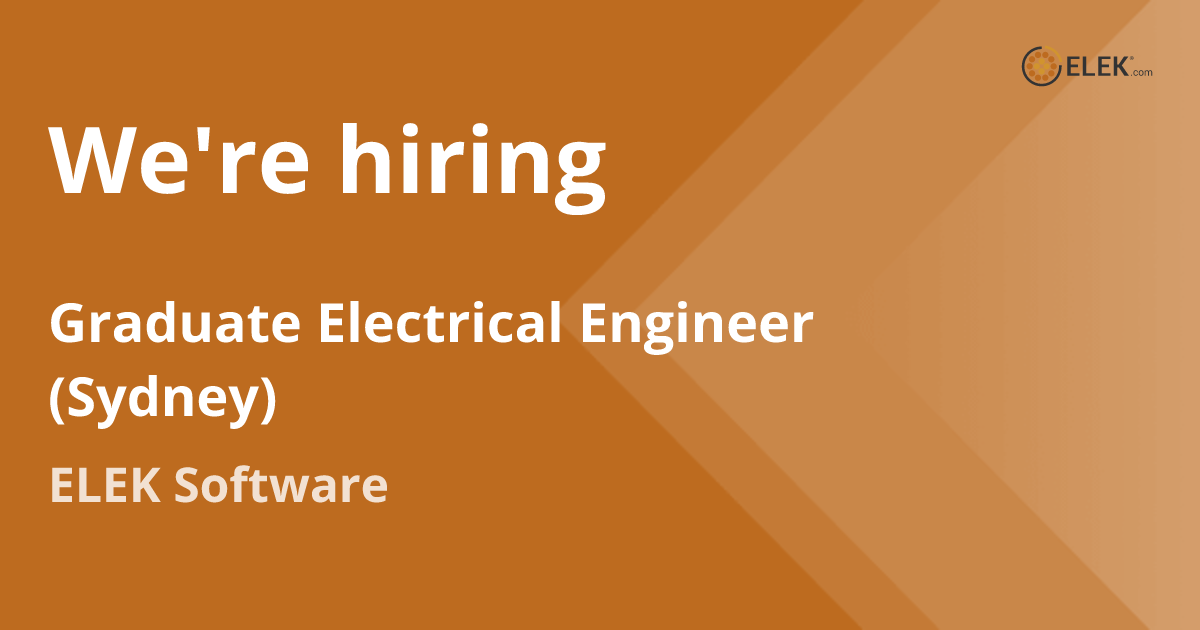 Graduate Electrical Engineer (Sydney) | ELEK Software
