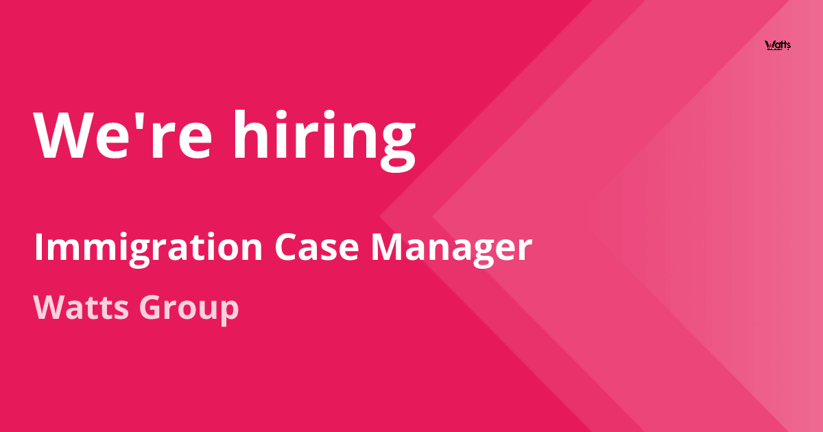 Immigration Case Manager | Watts Group