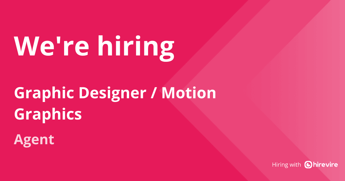 Graphic Designer / Motion Graphics | Agent