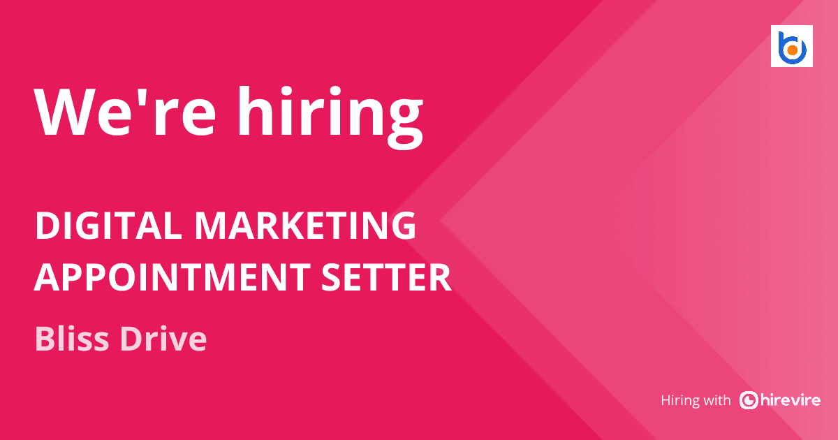 DIGITAL MARKETING APPOINTMENT SETTER | Bliss Drive