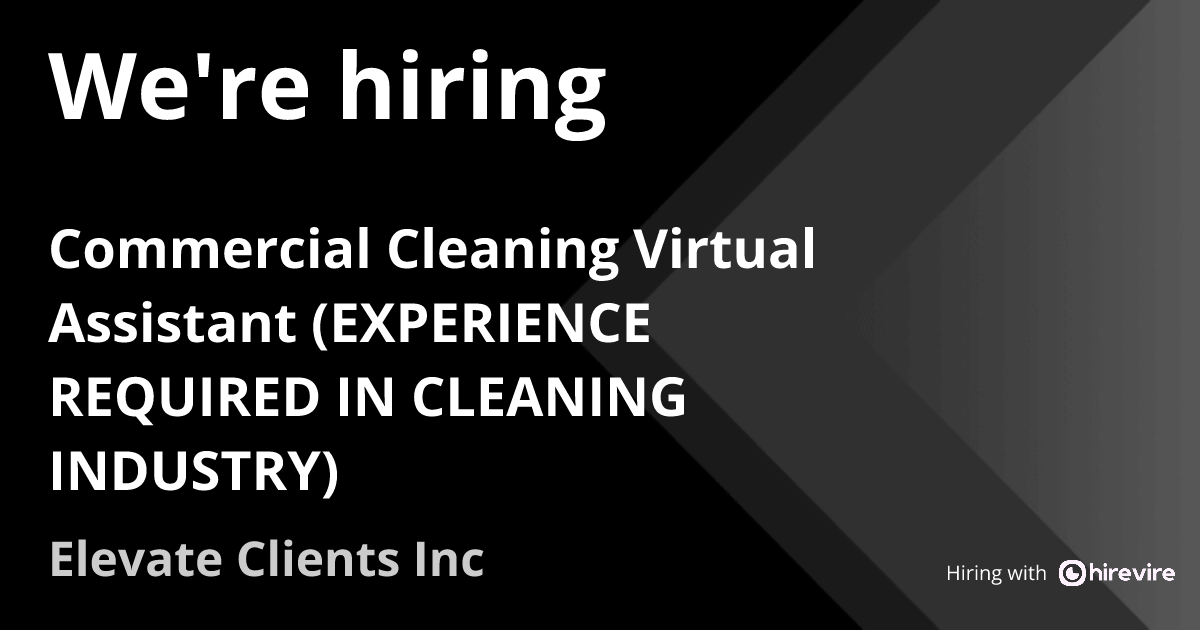 Commercial Cleaning Virtual Assistant (EXPERIENCE REQUIRED IN CLEANING ...