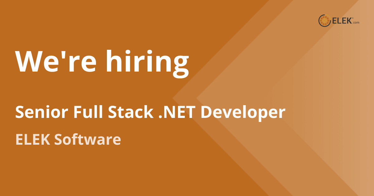 Senior Full Stack .NET Developer | ELEK Software