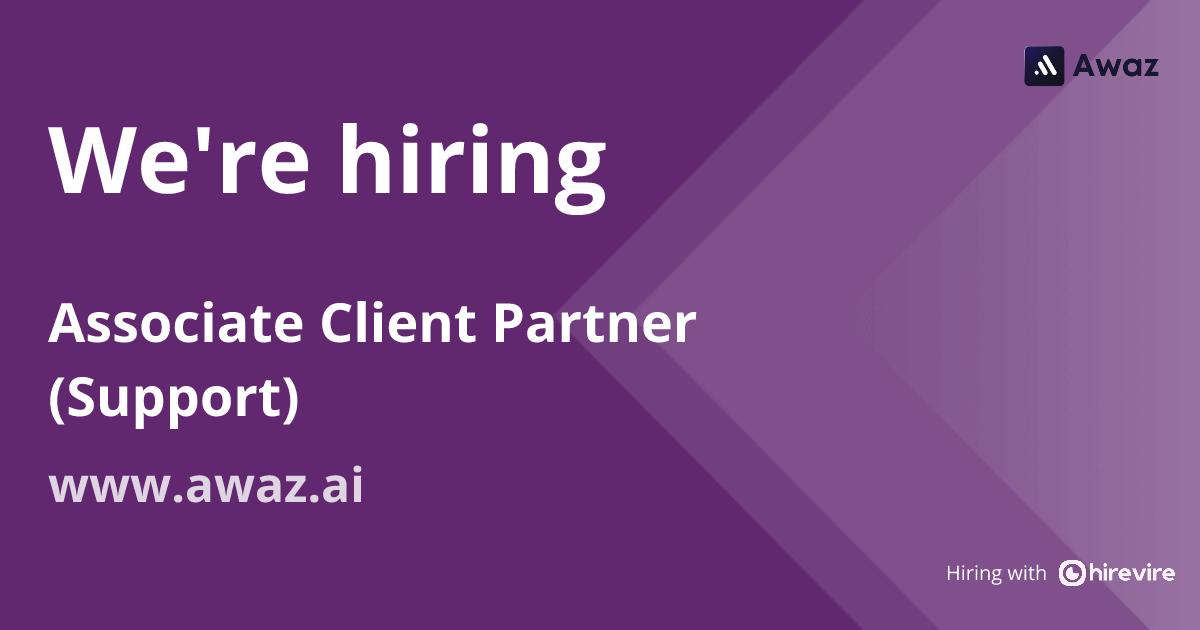 Associate (Client Support) | Awaz.ai