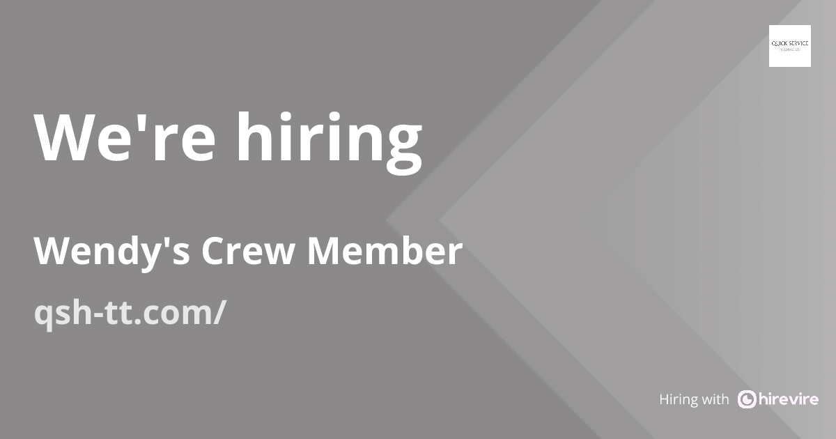 Wendy's Crew Member | qsh-tt.com/