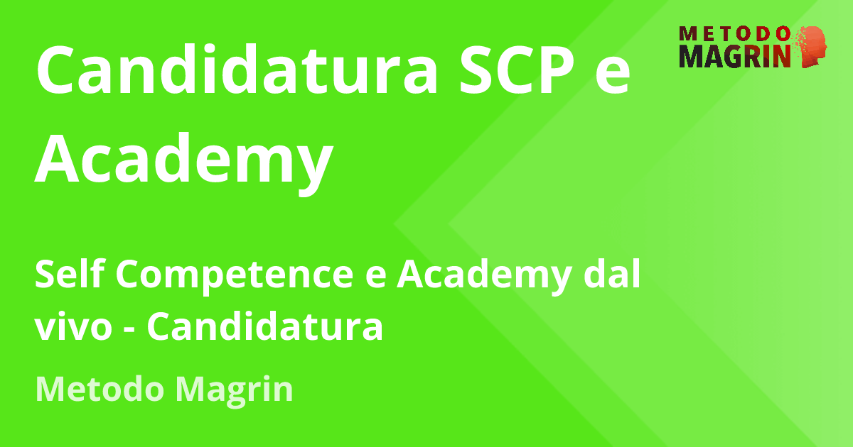 Self Competence e Academy dal vivo - Candidatura | Metodo Magrin
