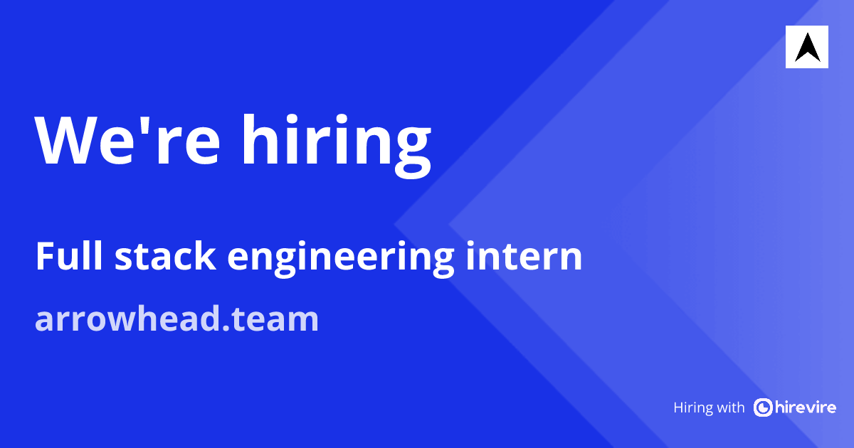 Full stack engineering intern | arrowhead.team