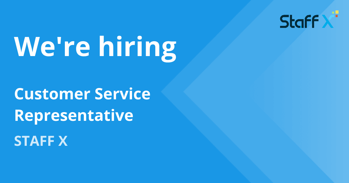 Customer Service Representative | STAFF X